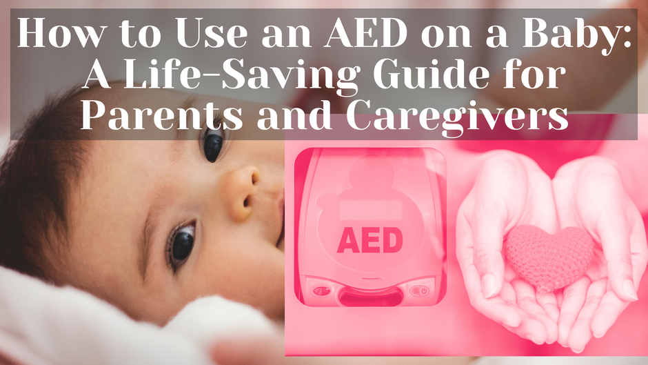 How to Use an AED on a Baby | Infant AED Pad Placement Guide